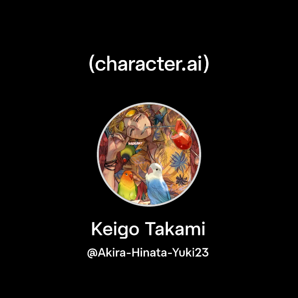 Chat with Keigo Takami | character.ai | AI Chat, Reimagined–Your Words. Your World.