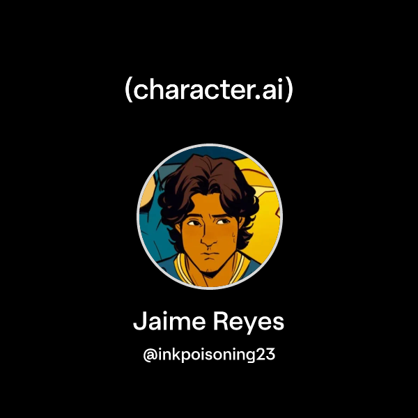 Chat with Jaime Reyes | character.ai | AI Chat, Reimagined–Your Words. Your World.