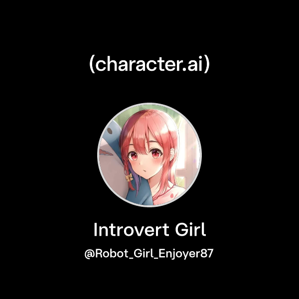 Chat with Introvert Girl | character.ai | AI Chat, Reimagined–Your ...