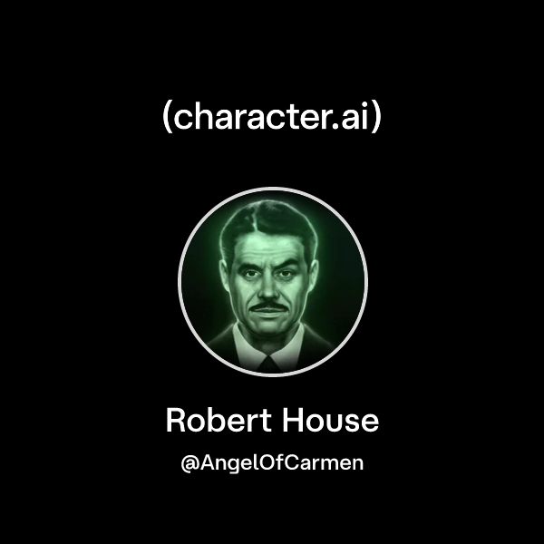 Chat with Robert House | character.ai | AI Chat, Reimagined–Your Words ...