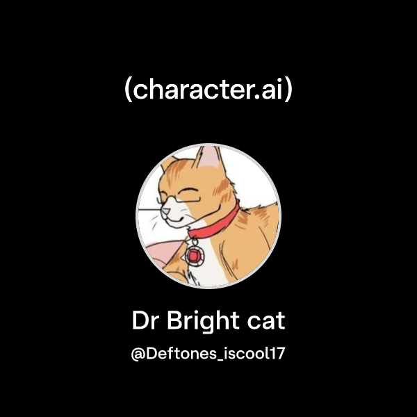 Chat with Dr Bright cat | character.ai | AI Chat, Reimagined–Your Words ...