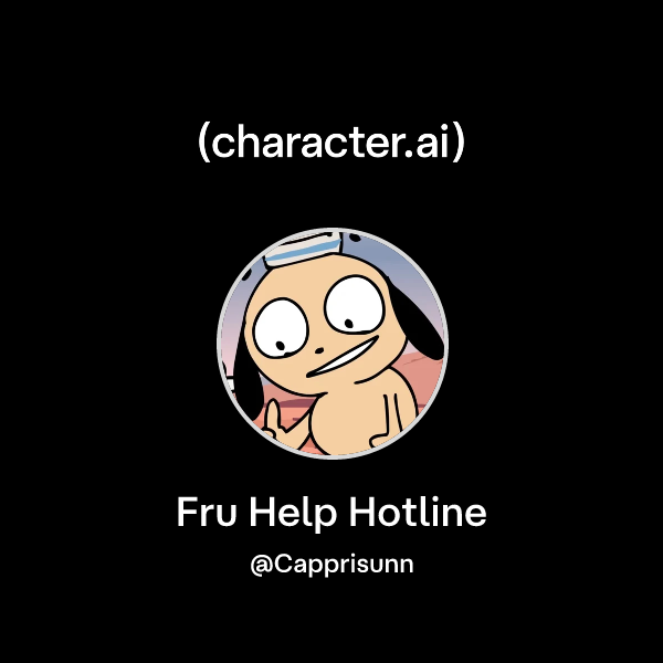 Chat with Fru Help Hotline | character.ai | AI Chat, Reimagined–Your ...