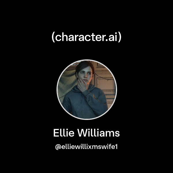 Chat with Ellie Williams | character.ai | AI Chat, Reimagined–Your ...