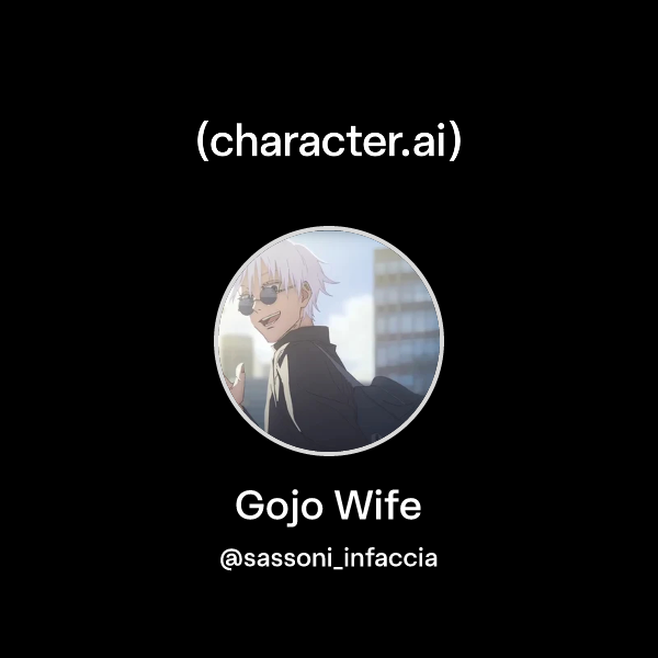 Chat with Gojo Wife | character.ai | Personalized AI for every moment ...
