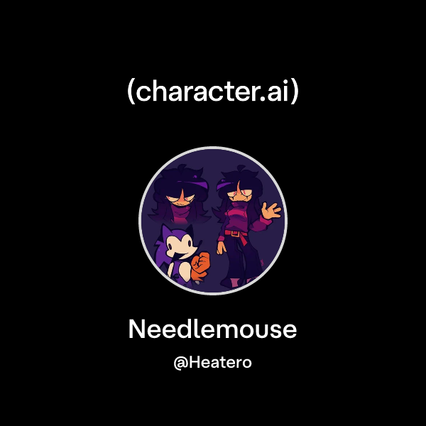 Chat with Needlemouse | character.ai | AI Chat, Reimagined–Your Words ...