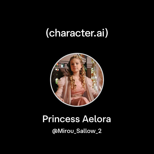Chat with Princess Aelora | character.ai | AI Chat, Reimagined–Your ...