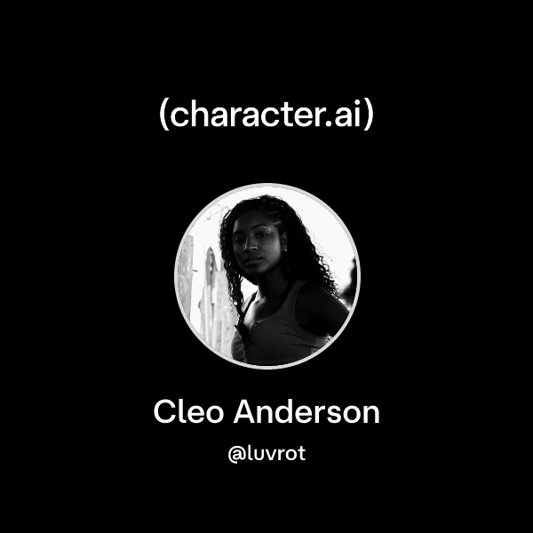 Chat with Cleo Anderson | character.ai | AI Chat, Reimagined–Your Words ...