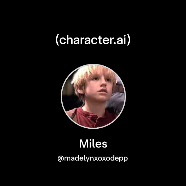 Chat with Miles | character.ai | Personalized AI for every moment of ...