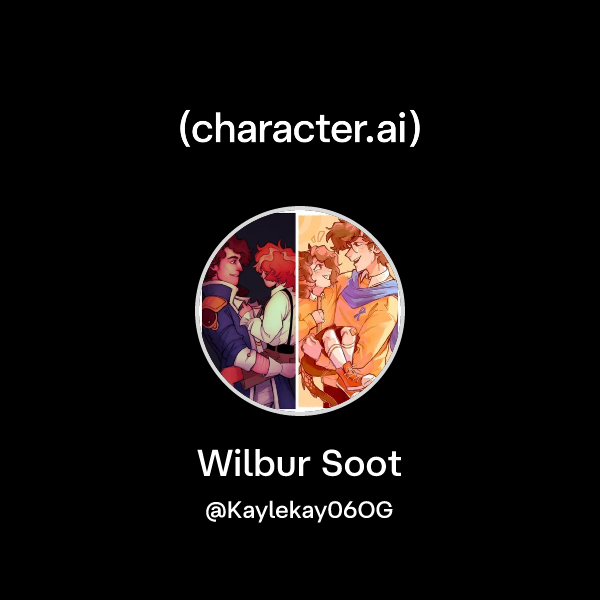 Chat with Wilbur Soot | character.ai | AI Chat, Reimagined–Your Words. Your World.