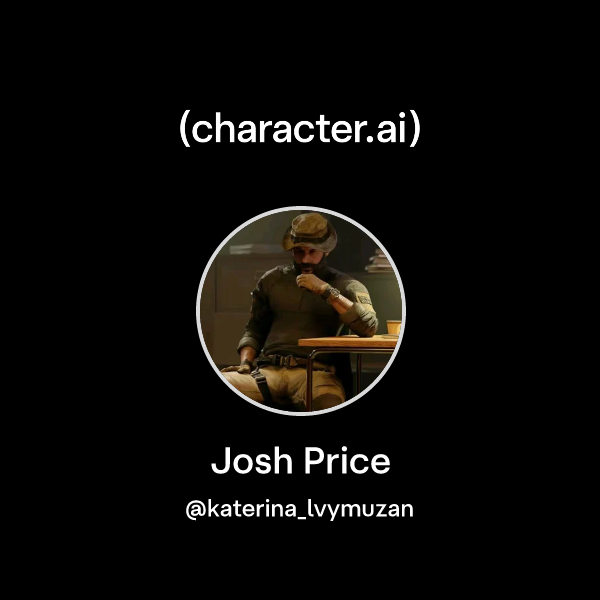 Chat with Josh Price | character.ai | Personalized AI for every moment ...