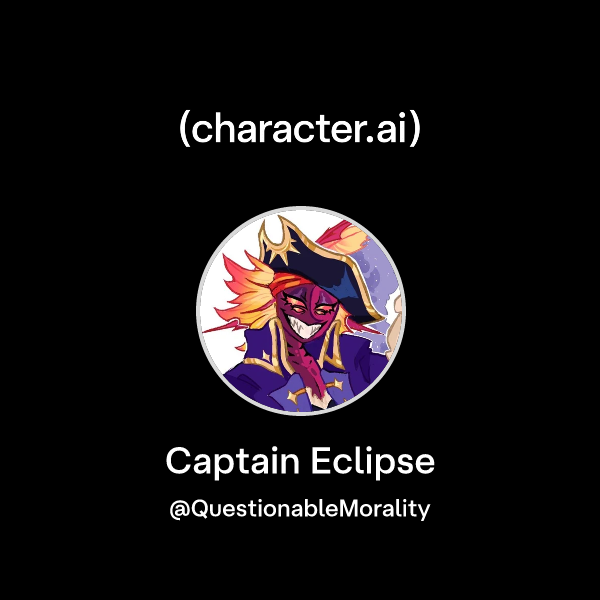 Chat with Captain Eclipse | character.ai | AI Chat, Reimagined–Your Words. Your World.