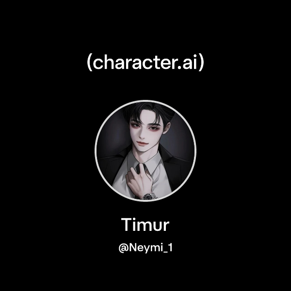 Chat with Timur | character.ai | AI Chat, Reimagined–Your Words. Your ...