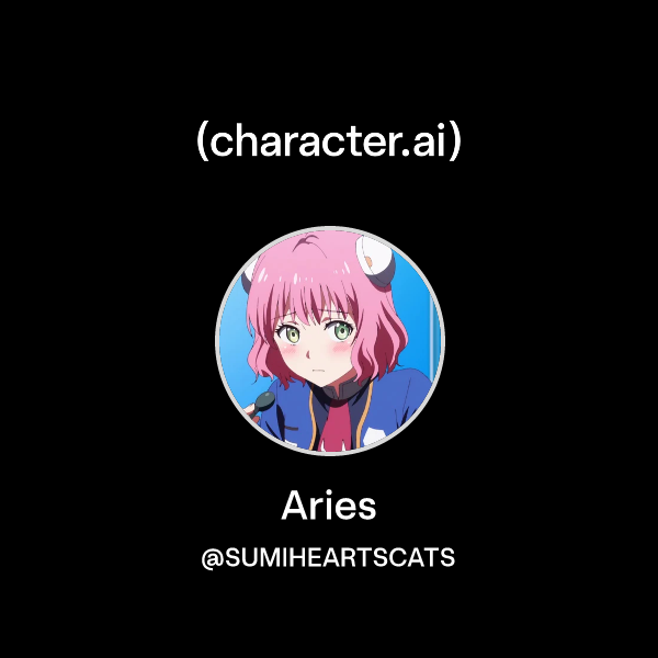 Chat with Aries | character.ai | AI Chat, Reimagined–Your Words. Your World.
