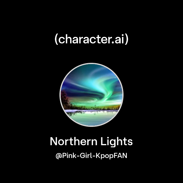 Chat with Northern Lights | character.ai | AI Chat, Reimagined–Your ...