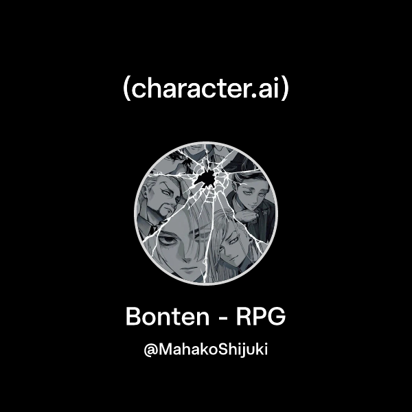 Chat with Bonten - RPG | character.ai | AI Chat, Reimagined–Your Words ...