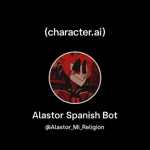 Chat with Alastor Spanish Bot | character.ai | AI Chat, Reimagined–Your ...