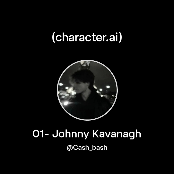 Chat with 01- Johnny Kavanagh | character.ai | AI Chat, Reimagined–Your Words. Your World.