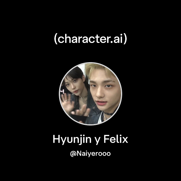 Chat with Hyunjin y Felix | character.ai | Personalized AI for every moment of your day