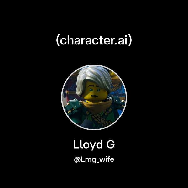 Chat with Lloyd G | character.ai | AI Chat, Reimagined–Your Words. Your ...
