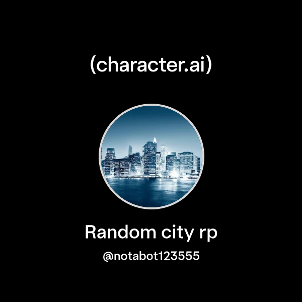 Chat with Random city rp | character.ai | Personalized AI for every ...
