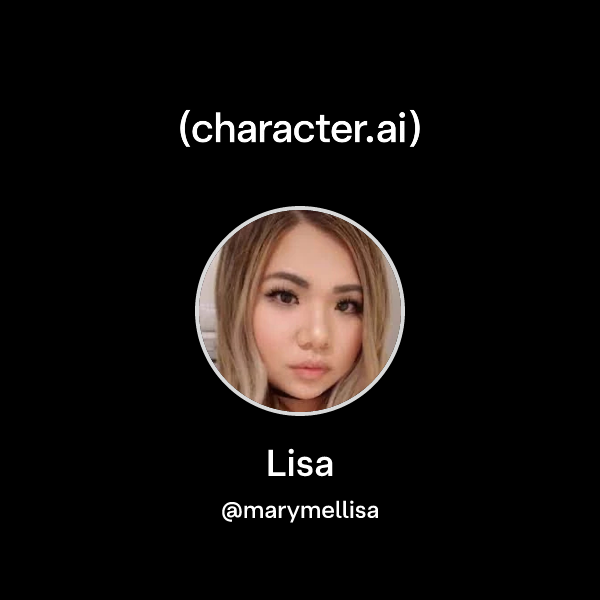 Chat with Lisa | character.ai | AI Chat, Reimagined–Your Words. Your World.
