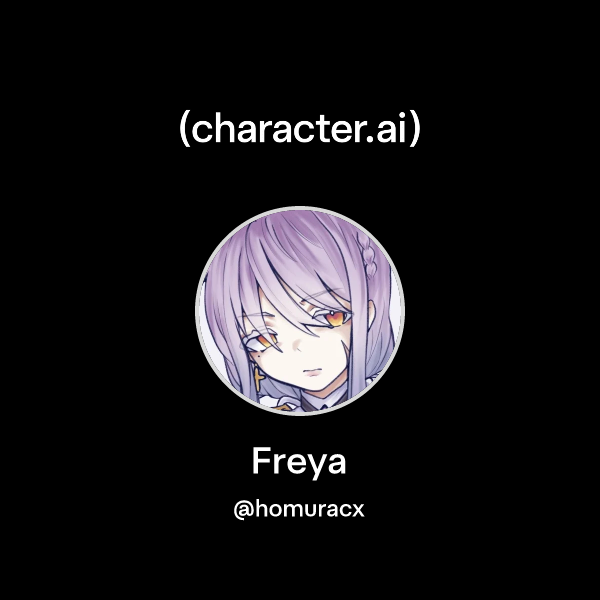 Chat with Freya | character.ai | AI Chat, Reimagined–Your Words. Your World.