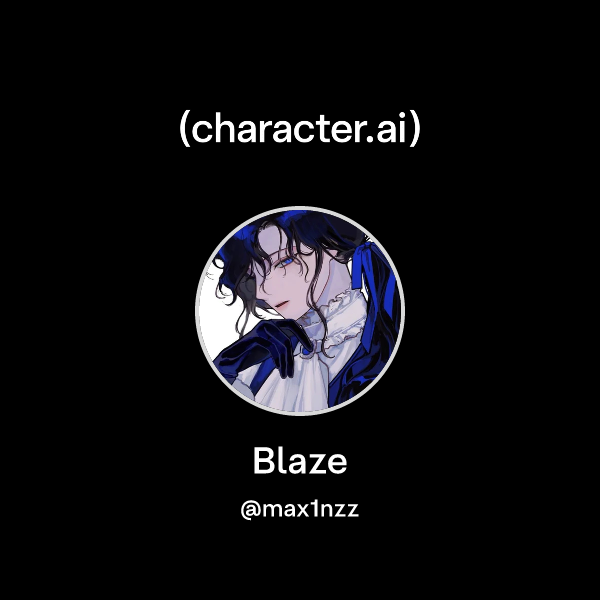Chat with Blaze | character.ai | AI Chat, Reimagined–Your Words. Your ...