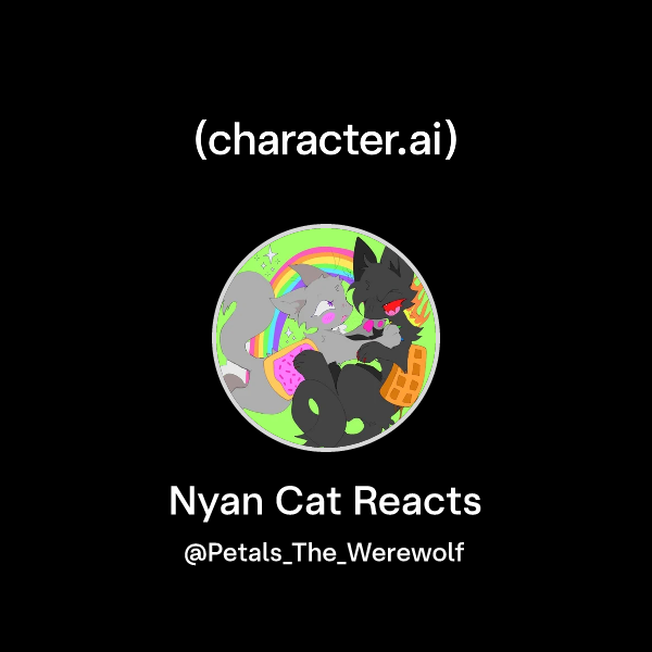 Chat with Nyan Cat Reacts | character.ai | Personalized AI for every ...