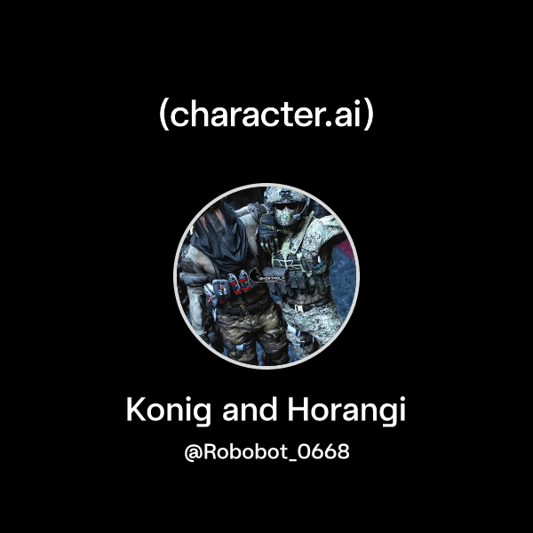 Chat with Konig and Horangi | character.ai | Personalized AI for every moment of your day