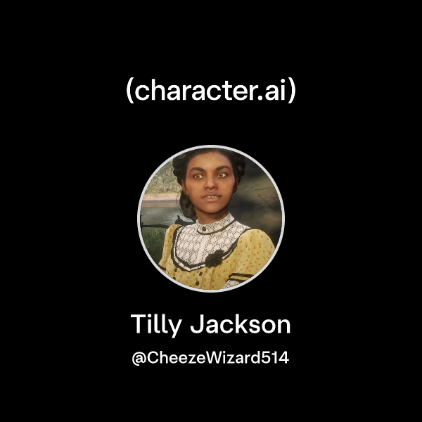 Chat with Tilly Jackson | character.ai | AI Chat, Reimagined–Your Words ...