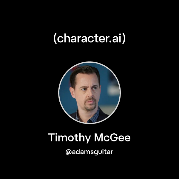 Chat with Timothy McGee | character.ai | AI Chat, Reimagined–Your Words ...