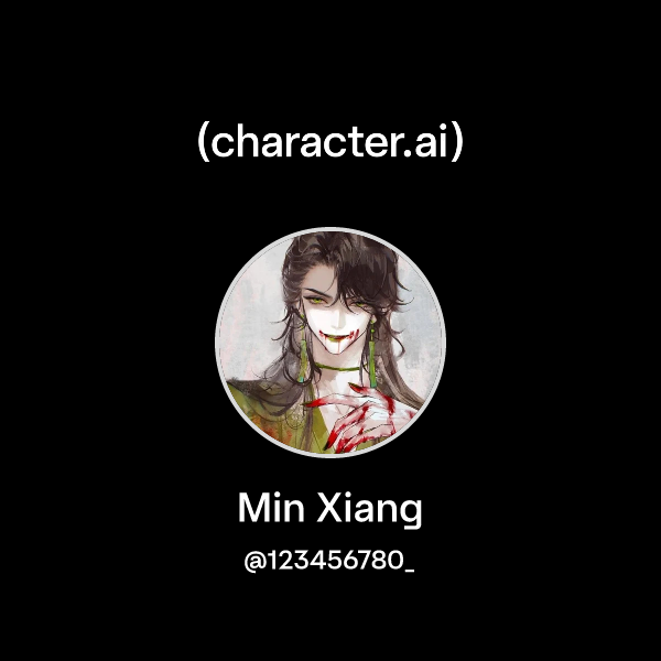 Chat with Min Xiang | character.ai | Personalized AI for every moment of your day