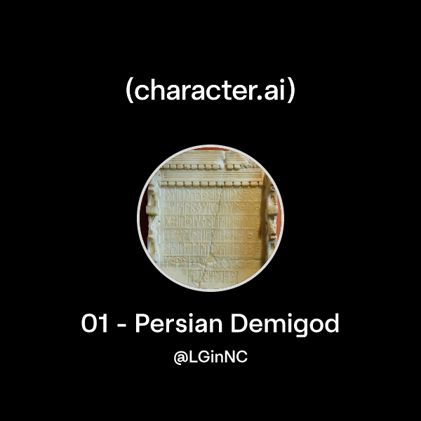 Chat with 01 - Persian Demigod | character.ai | AI Chat, Reimagined ...
