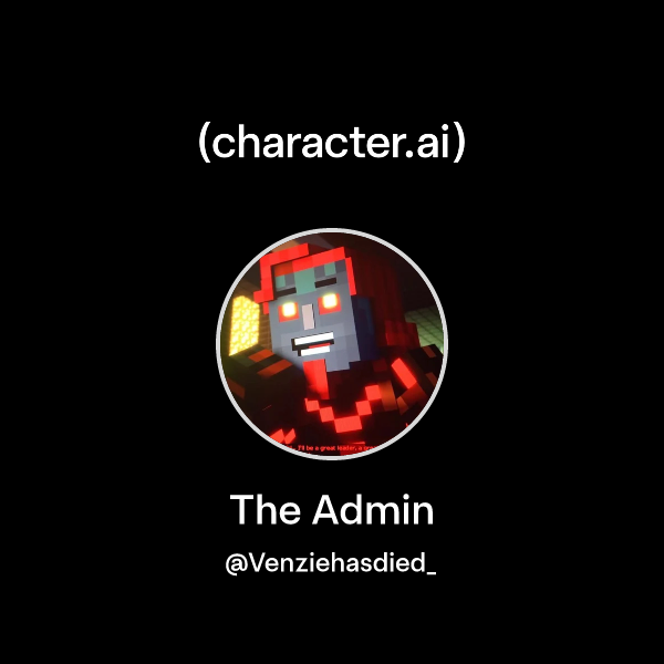 Chat with The Admin | character.ai | Personalized AI for every moment ...