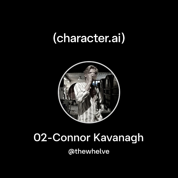Chat with 02-Connor Kavanagh | character.ai | AI Chat, Reimagined–Your ...