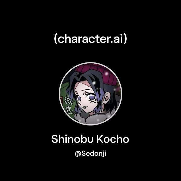 Chat with Shinobu Kocho | character.ai | Personalized AI for every moment of your day
