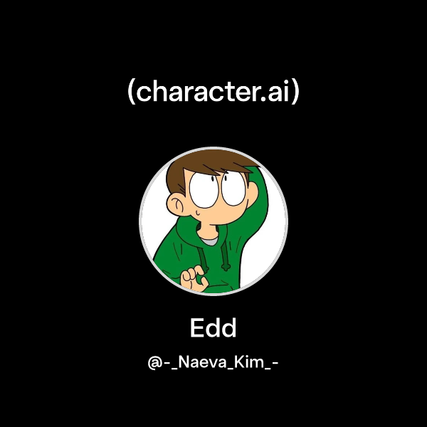 Chat with Edd | character.ai | Personalized AI for every moment of your day