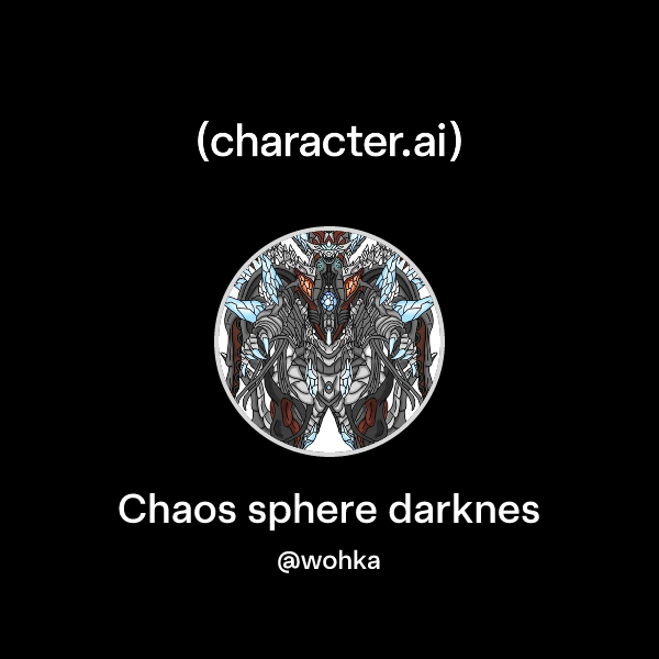 Chat with Chaos sphere darknes | character.ai | Personalized AI for ...