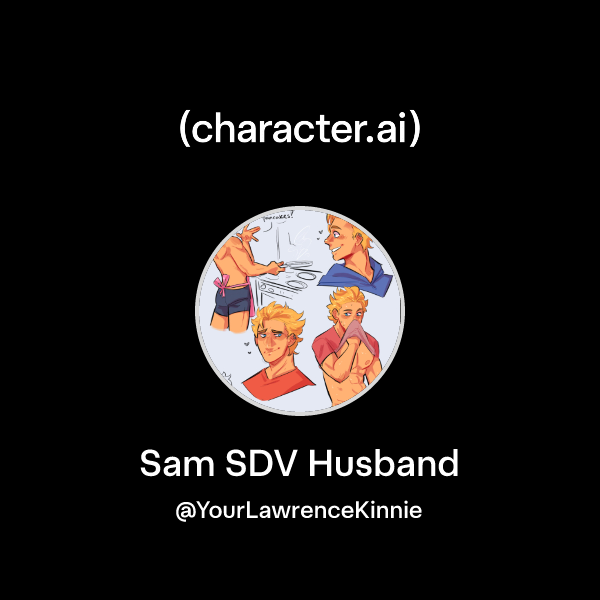 Chat with Sam SDV Husband | character.ai | AI Chat, Reimagined–Your ...