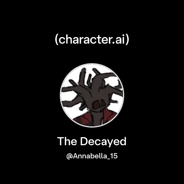 Chat with The Decayed | character.ai | Personalized AI for every moment ...