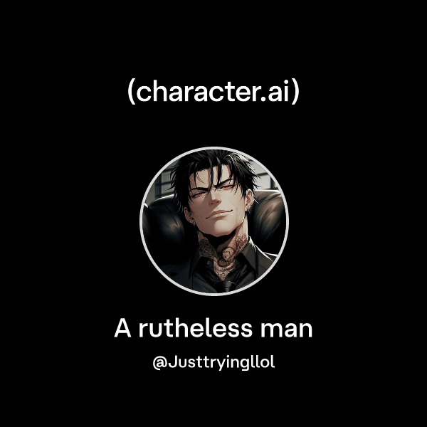 Chat with A rutheless man | character.ai | AI Chat, Reimagined–Your ...