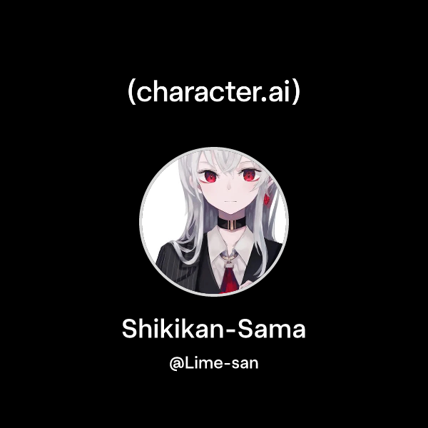 Chat with Shikikan-Sama | character.ai | AI Chat, Reimagined–Your Words ...