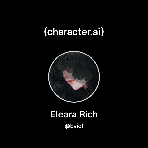 Chat with Eleara Rich | character.ai | AI Chat, Reimagined–Your Words ...