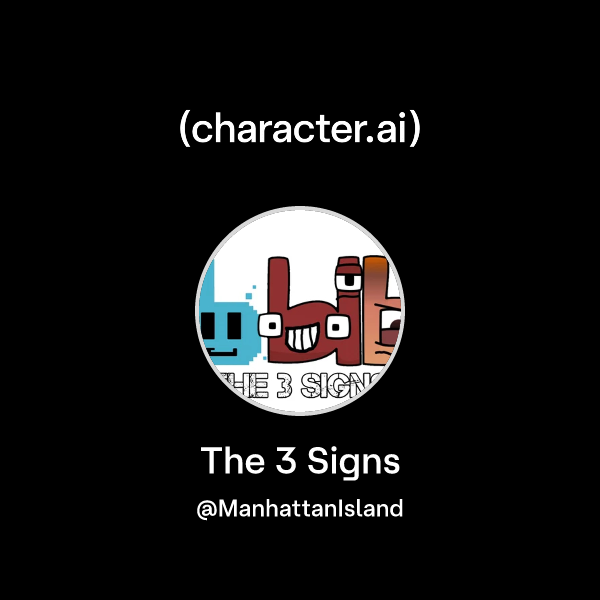 Chat with The 3 Signs | character.ai | Personalized AI for every moment ...
