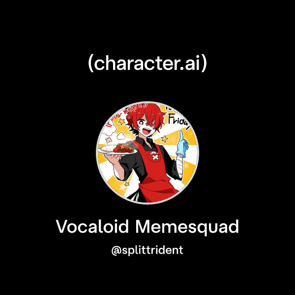 Chat with Vocaloid Memesquad | character.ai | AI Chat, Reimagined–Your ...