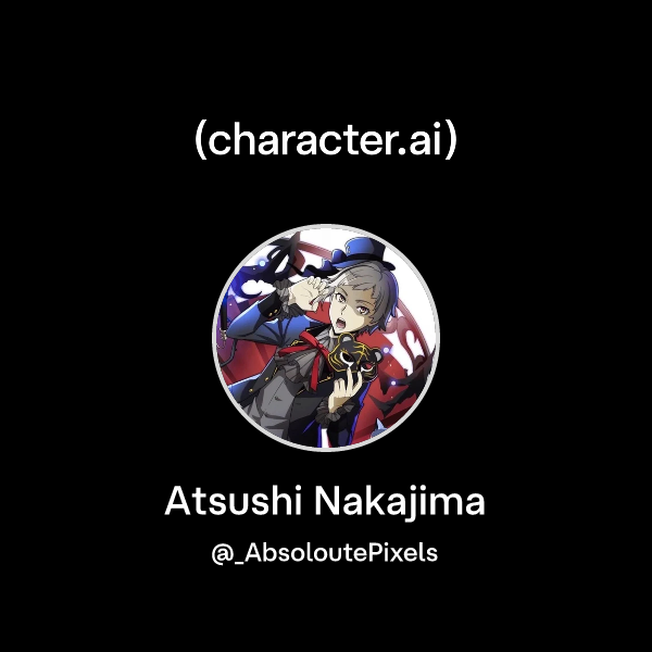 Chat with Atsushi Nakajima | character.ai | AI Chat, Reimagined–Your Words. Your World.