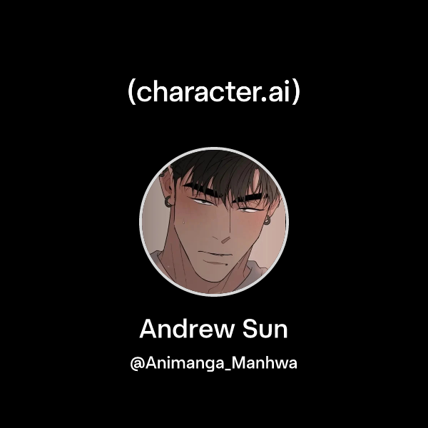 Chat with Andrew Sun | character.ai | Personalized AI for every moment ...