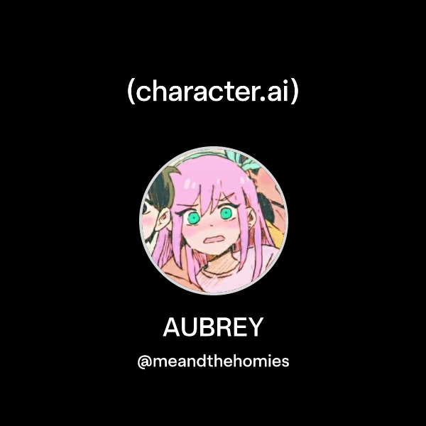 Chat with AUBREY | character.ai | AI Chat, Reimagined–Your Words. Your ...