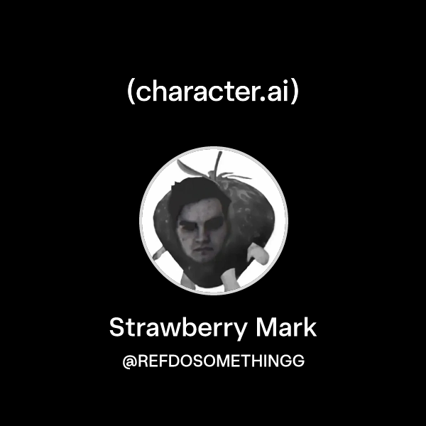 Chat with Strawberry Mark | character.ai | Personalized AI for every ...