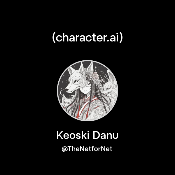 Chat with Keoski Danu | character.ai | AI Chat, Reimagined–Your Words ...